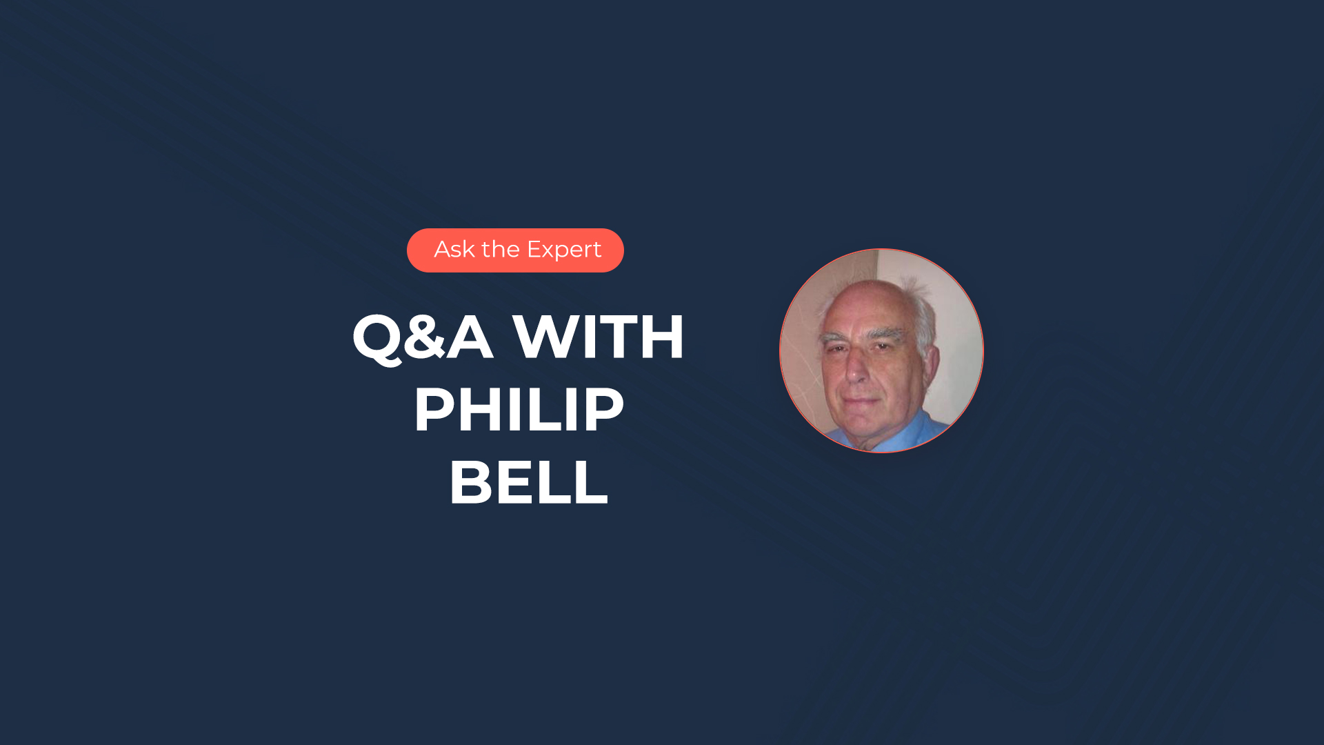 Ask the Expert: Q&A with Philip Bell
